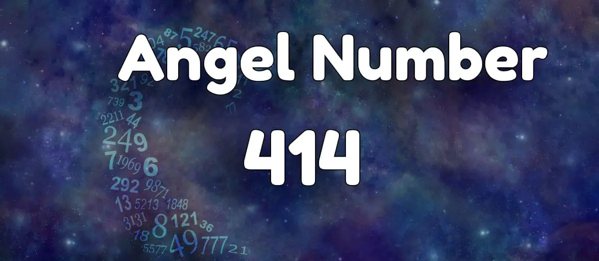 414 Angel Number - What It Means & Why You Are Seeing It - My Angel Numbers